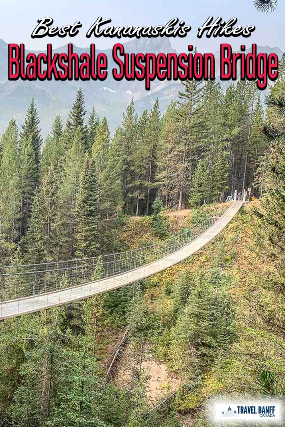 Blackshale Suspension Bridge Hike in Kananaskis Country - Travel Banff ...